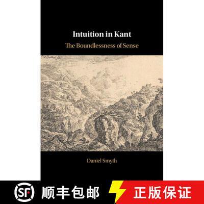 【3-4周达】精装 Intuition in Kant: The Boundlessness of Sense [9781009330312]
