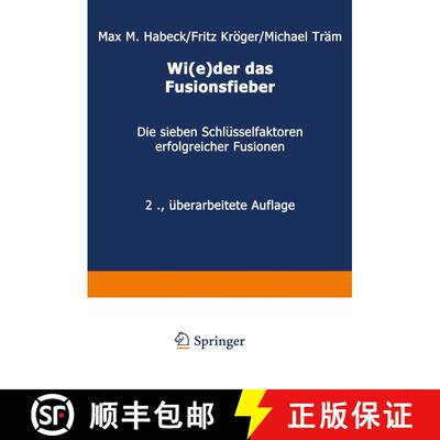 【3-4周达】Wi(e)der das Fusionsfieber: Die sieben Schlüsselfaktoren erfolgreicher Fusionen (2. Aufla... [9783322828651]