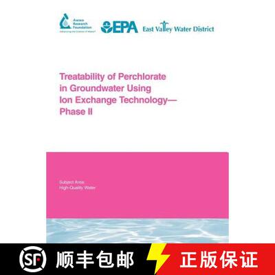 【3-4周达】Treatability of Perchlorate in Groundwater Using Ion Exchange Technology - Phase II [9781843399223]