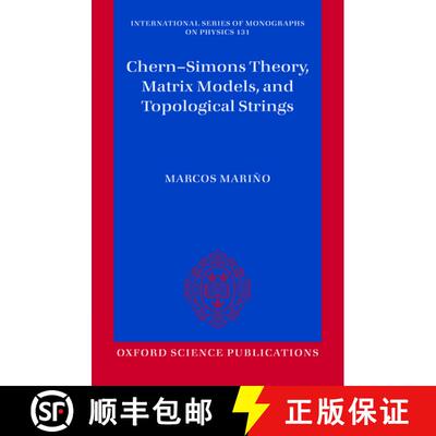 【3-4周达】Chern-Simons Theory, Matrix Models, and Topological Strings [9780198726333]