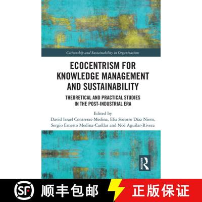 【3-4周达】Ecocentrism for Knowledge Management and Sustainability: Theoretical and Practical Studies... [9781032731704]