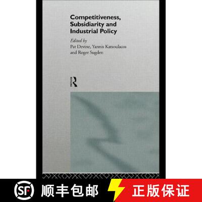【3-4周达】精装 Competitiveness, Subsidiarity and Industrial Policy [9780415139854]