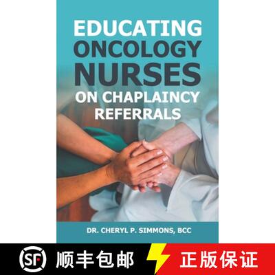 【3-4周达】Educating Oncology Nurses on Chaplaincy Referrals [9781479612109]