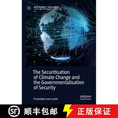 【3-4周达】精装 The Securitisation of Climate Change and the Governmentalisation of Security [9783030509057]