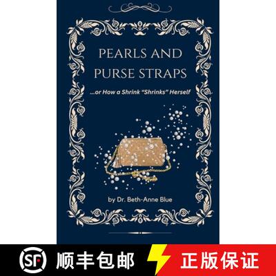 【3-4周达】Pearls and Purse Straps... or How a Shrink Shrinks Herself [9781950544592]