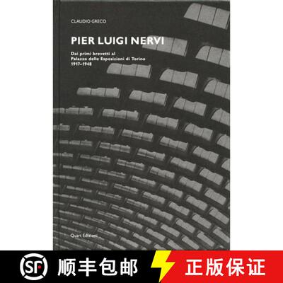 【3-4周达】精装 Claudio Greco: Pier Luigi Nervi : Von den ersten Patenten bis zur Ausstellungshalle i... [9783907631454]