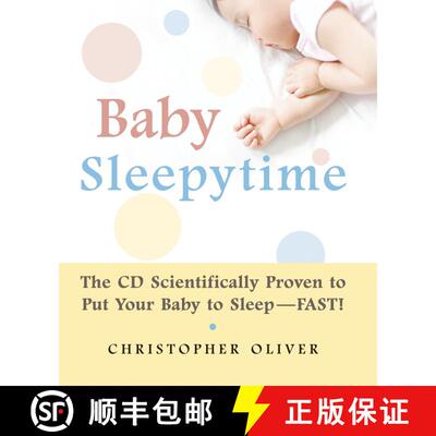 【3-4周达】精装 Baby Sleepytime: The CD Scientifically Proven to Put Your Baby to Sleep--Fast [With CD] [9781578262601]