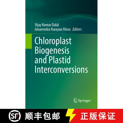【3-4周达】精装 Chloroplast Biogenesis and Plastid Interconversions [9789819507719]