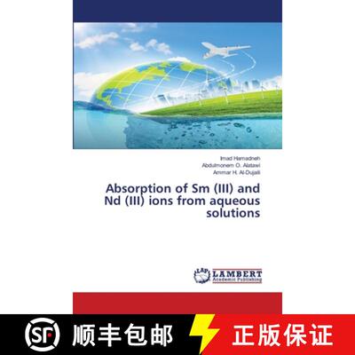 预订 Absorption of Sm (III) and Nd (III) ions from aqueous solutions [9783659897399]