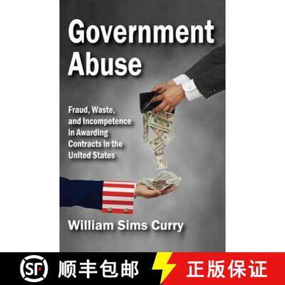 【3-4周达】精装 Government Abuse: Fraud, Waste, and Incompetence in Awarding Contracts in the United ... [9781412853712]