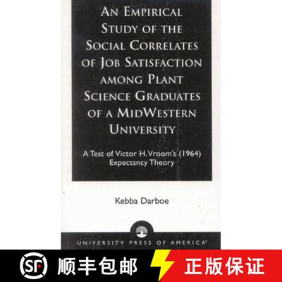 【3-4周达】An Empirical Study of the Social Correlates of Job Satisfaction among Plant Science Gradua... [9780761824862]