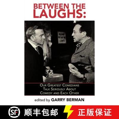 【3-4周达】Between the Laughs: Our Greatest Comedians Talk Seriously about Comedy and Each Other [9781593932756]