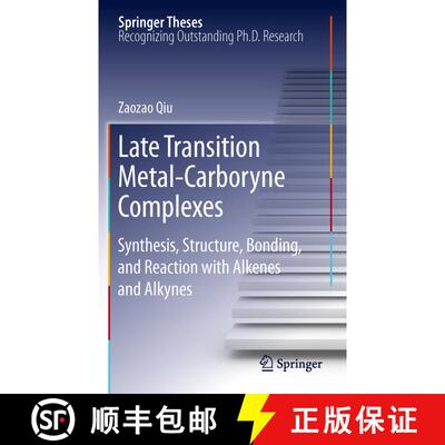 【3-4周达】精装 Late Transition Metal-Carboryne Complexes : Synthesis, Structure, Bonding, and Reacti... [9783642243608]