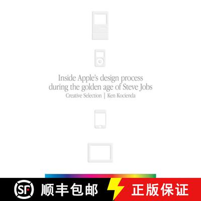 【3-4周达】Creative Selection: Inside Apple's design process duning the golden age of Steve Job: Insi... [9781529004717]