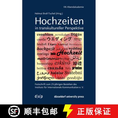【3-4周达】Hochzeiten in Transkultureller Perspektive : Festschrift Zum 25-Jahrigen Bestehen Des Inst... [9783957580221]