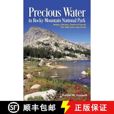 【3-4周达】Precious Water In Rocky Mountain National Park: Water, Ditches, Dams & Floods The 1982 Law... [9798986158631]