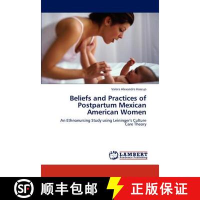 预订 Beliefs and Practices of Postpartum Mexican American Women [9783845471952]