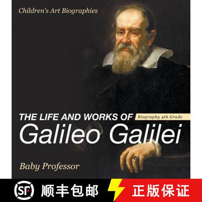 【3-4周达】The Life and Works of Galileo Galilei - Biography 4th Grade | Children's Art Biographies [9781541939981]
