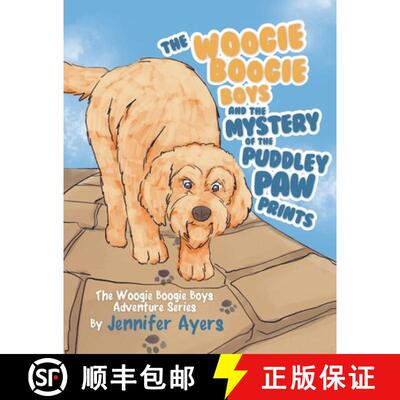 【3-4周达】The Woogie Boogie Boys and the Mystery of the Puddley Paw Prints: The Woogie Boogie Boys A... [9781956696967]