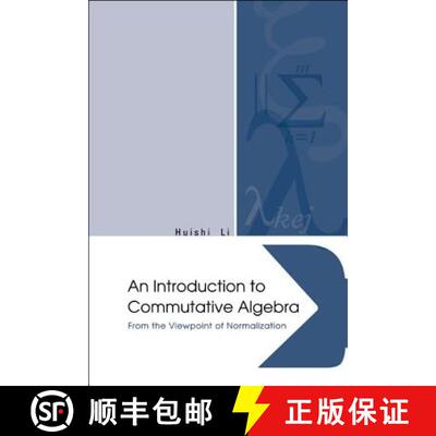 预订 精装 Introduction to Commutative Algebra, An: From the Viewpoint of Normalization [9789812389510]