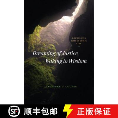 【3-4周达】精装 Dreaming of Justice, Waking to Wisdom: Rousseau's Philosophic Life [9780226824994]