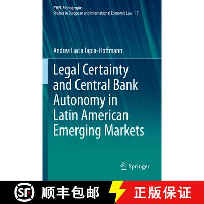 【3-4周达】Legal Certainty and Central Bank Autonomy in Latin American Emerging Markets [9783030709884]