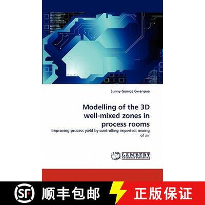 预订 Modelling of the 3D Well-Mixed Zones in Process Rooms [9783844303797]
