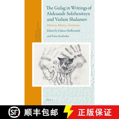 预订 The Gulag in Writings of Aleksandr Solzhenitsyn and Varlam Shalamov: Memory, History, Testimony [9789004468450]