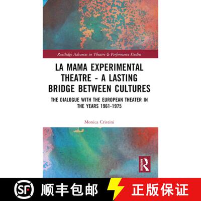【3-4周达】La MaMa Experimental Theatre - A Lasting Bridge Between Cultures: The Dialogue with Europe... [9781032372822]