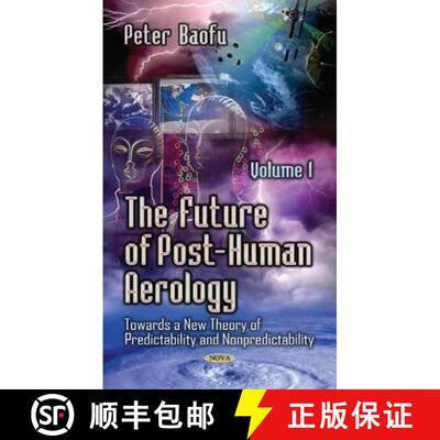 【3-4周达】精装 The Future of Post-Human Aerology: Towards a New Theory of Predictability and Nonpred... [9781631177651]