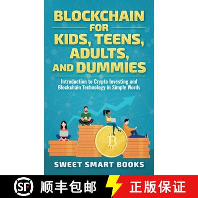 【3-4周达】Blockchain for Kids, Teens, Adults, and Dummies: Introduction to Crypto Investing and Bloc... [9781957945019]