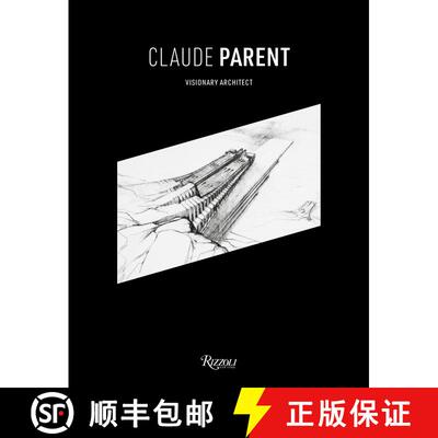 【3-4周达】精装 Claude Parent: Visionary Architect [9780847862153]