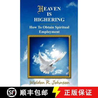 【3-4周达】Heaven Is Highering: How To Obtain Spiritual Employment [9780983434108]
