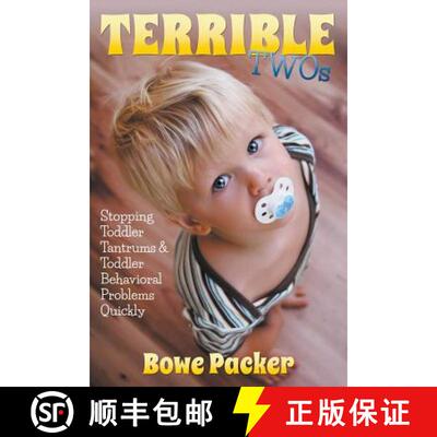 【3-4周达】Terrible Twos: Stopping Toddler Tantrums & Toddler Behavior Problems Quickly [9781632876294]