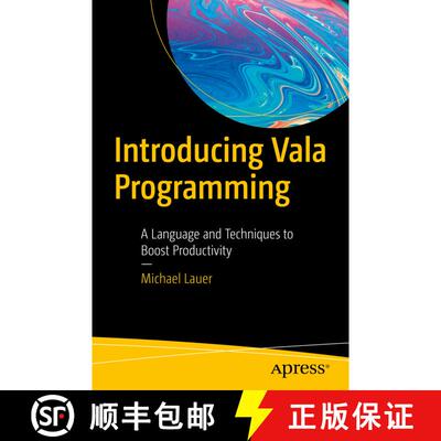 【3-4周达】Introducing Vala Programming : A Language and Techniques to Boost Productivity (First Edit... [9781484253793]