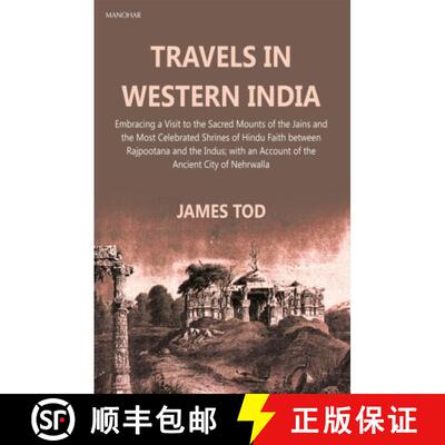【3-4周达】精装 Travels in Western India – Embracing a Visit to the Sacred Mounts of the Jains and t... [9789390035779]