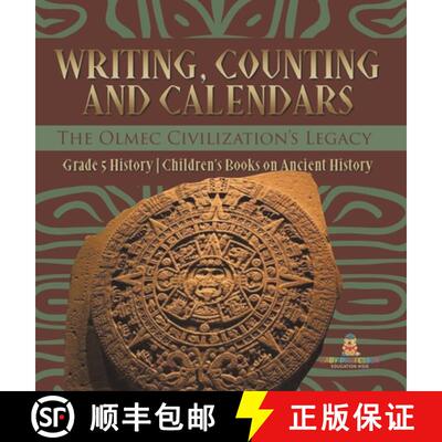 【3-4周达】精装 Writing, Counting and Calendars: The Olmec Civilization's Legacy | Grade 5 History | ... [9781541986671]