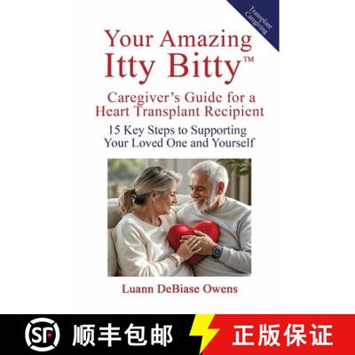 【3-4周达】Your Amazing Itty Bitty(TM) Caregiver's Guide for a Heart Transplant Recipient: 15 Key Ste... [9781959964636]