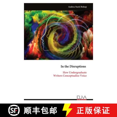 【3-4周达】In the Disruptions : How Undergraduate Writers Conceptualize Voice [9789999321976]