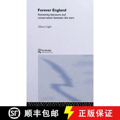 【3-4周达】精装 Forever England : Femininity, Literature and Conservatism Between the Wars [9780415016612]