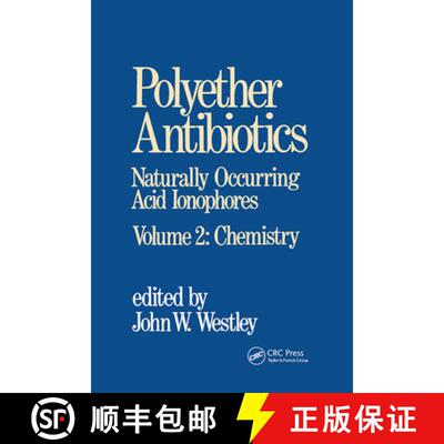【3-4周达】Polyether Antibiotics: Naturally Occurring Acid Ionophores--Volume 2: Chemistry [9780367451929]
