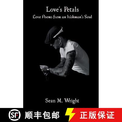 【3-4周达】Love's Petals: Love Poems from an Irishman's Soul [9781938505041]