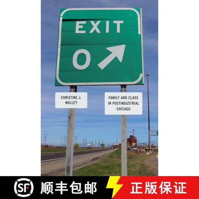 预订 精装 Exit Zero – Family and Class in Postindustrial Chicago [9780226871790]
