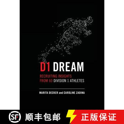 【3-4周达】D1 Dream: Recruiting Insights from 60 Division 1 Athletes [9780692965221]