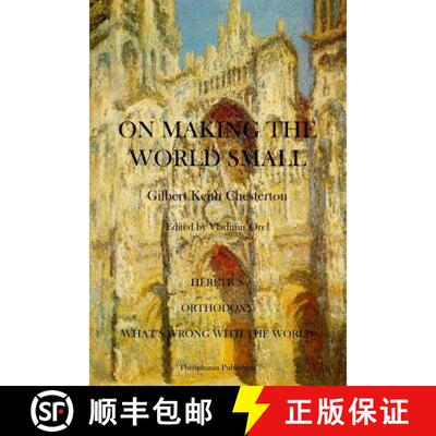 【3-4周达】On Making the World Small: Heretics, Orthodoxy, What's Wrong With The World [9781770830547]