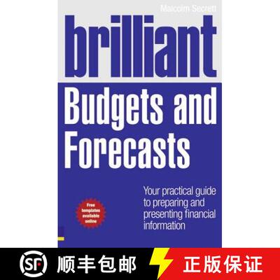 Brilliant Budgets and Forecasts: Your Practical Guide to Preparing and Presenting Financial Information [9780273730910]