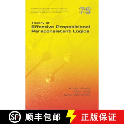 【3-4周达】Theory of Effective Propositional Paraconsistent Logics [9781848902701]