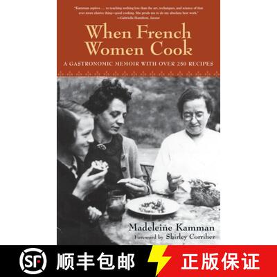 【3-4周达】When French Women Cook: A Gastronomic Memoir with Over 250 Recipes [9781580083652]