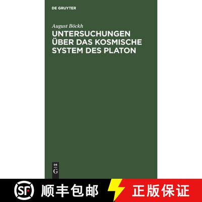 【3-4周达】精装 Untersuchungen Uber Das Kosmische System Des Platon: Mit Bezug Auf Hrn. Gruppe's Kosm... [9783112403471]