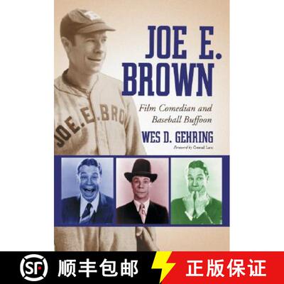 【3-4周达】Joe E. Brown : Film Comedian and Baseball Buffoon [9780786425891]